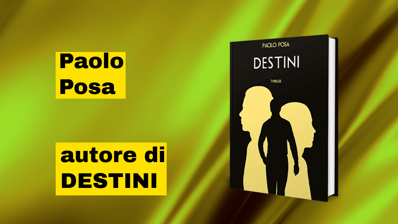 Paolo Posa DESTINI